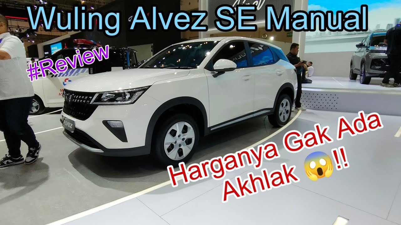 Wuling Alvez SE Manual Review | Harganya "KURANG AJAR" Gak ada "Akhlak ...