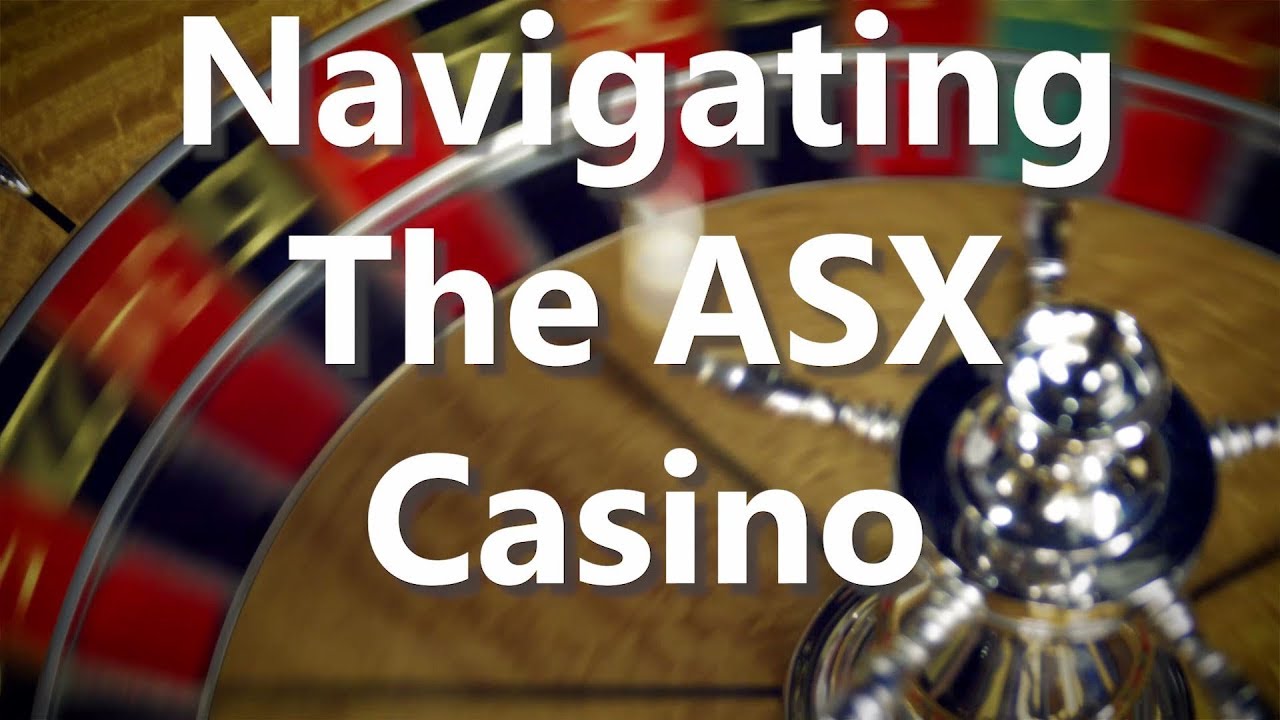 Navigating The ASX Casino - YouTube