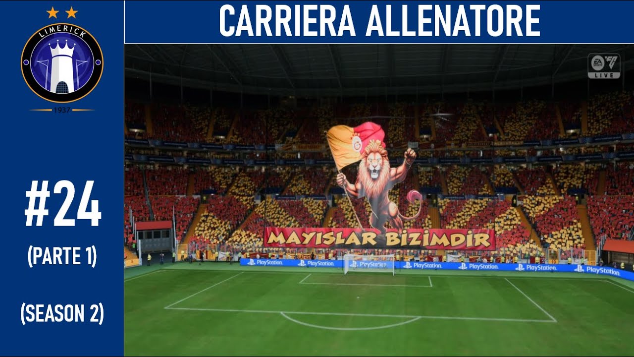 TUTTI AD ISTANBUL - Carriera Limerick #24 (PARTE 1/2) (FC 25) - YouTube