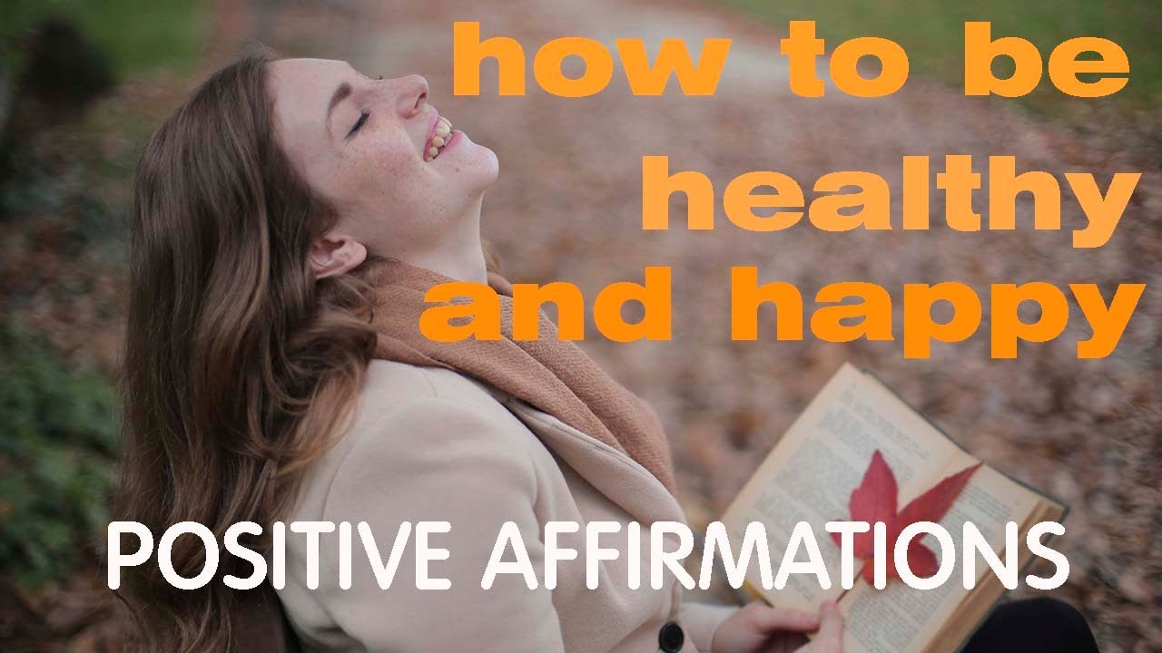 how to be healthy and happy - YouTube