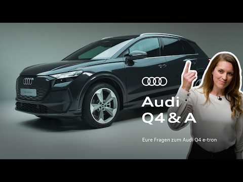 Der Audi Q4 e-tron: eure Fragen