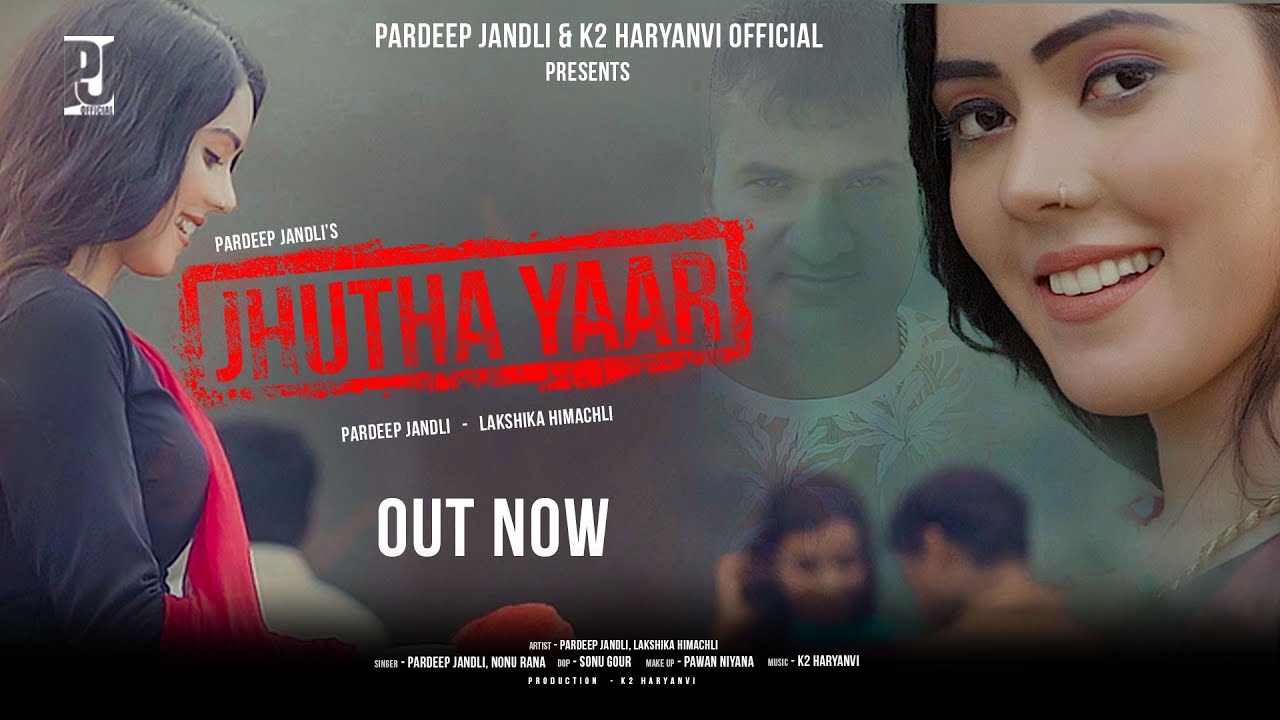 JHUTHA YAAR | PARDEEP JANDLI NONU RANA LAKSHIKA HIMACHALI | NEW ...