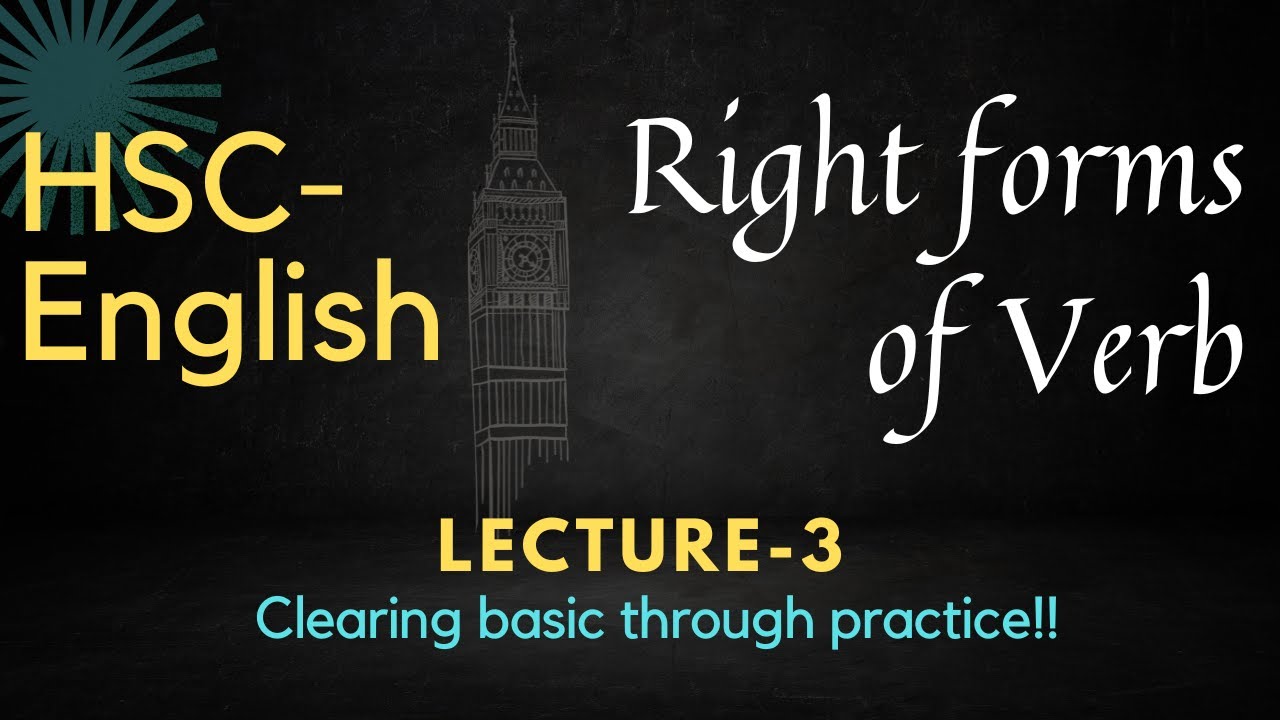 HSC English|| Right Forms of Verb|| Lecture-3 - YouTube