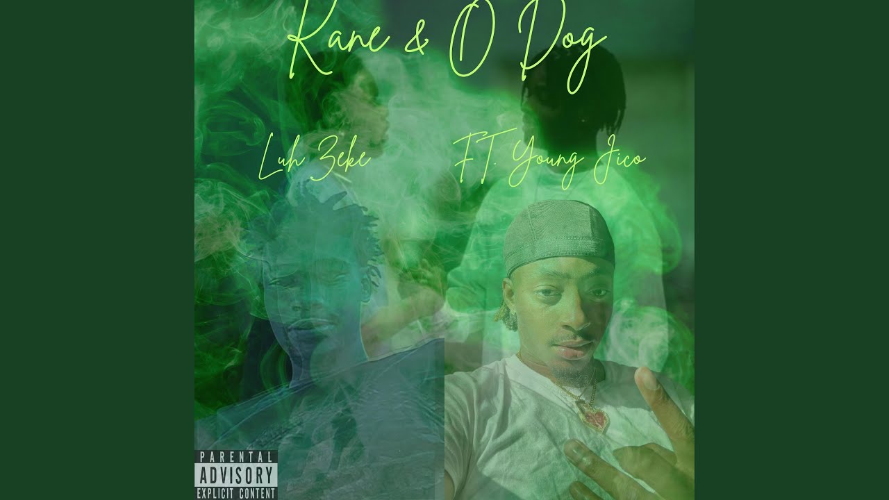 Kane & O Dog (feat. Luh Zeke) - YouTube