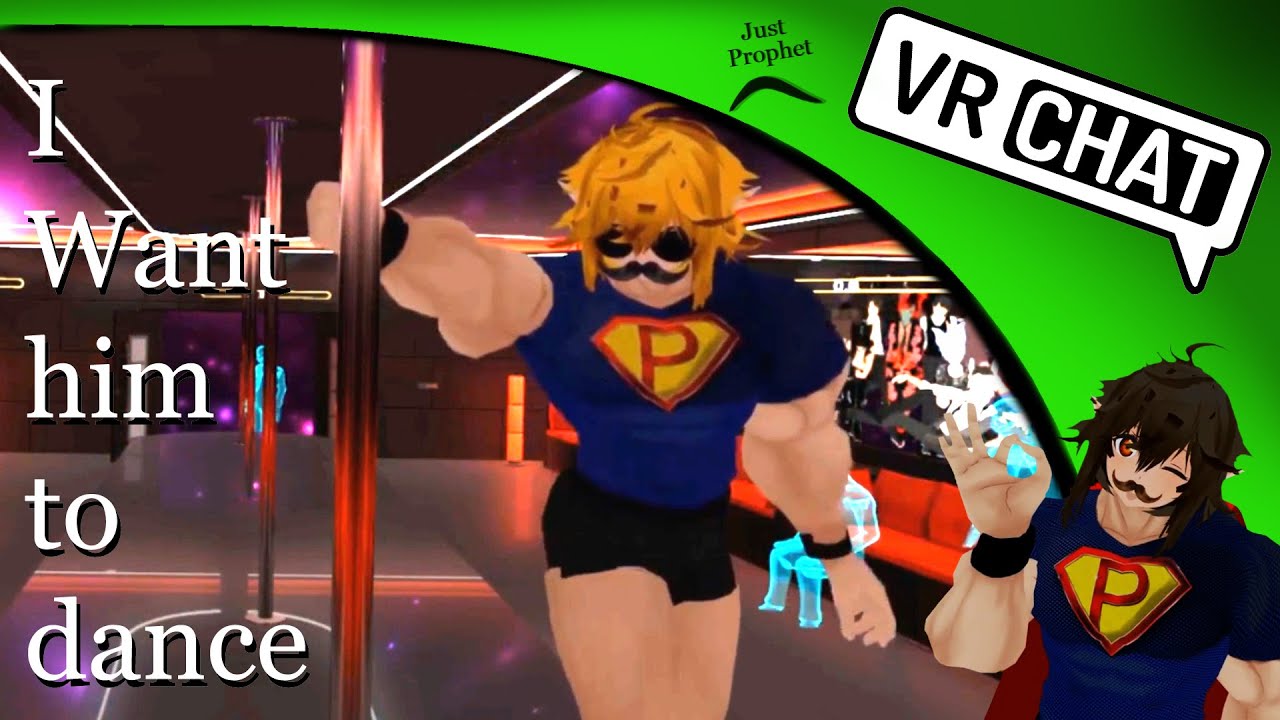 I want him to dance / VRChat Prophet699 - YouTube