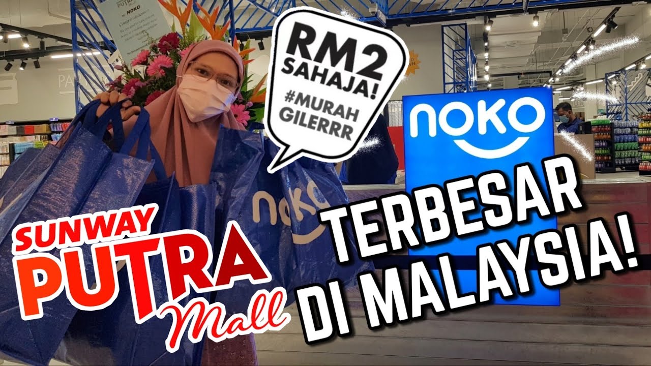 Vlog NOKO Sunway Putra Mall Opening! Sayur Dan Frozen Food Pun Ada RM2 ...