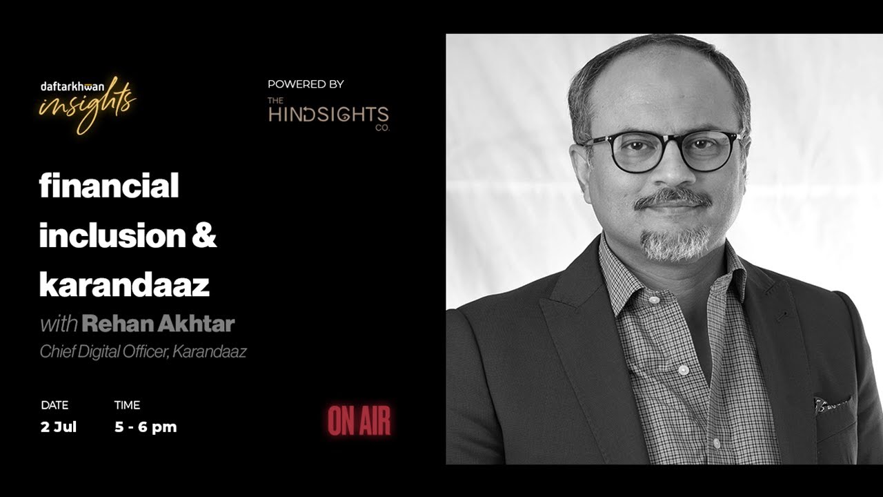 insights | Rehan Akhtar | Financial Inclusion & Karandaaz - YouTube