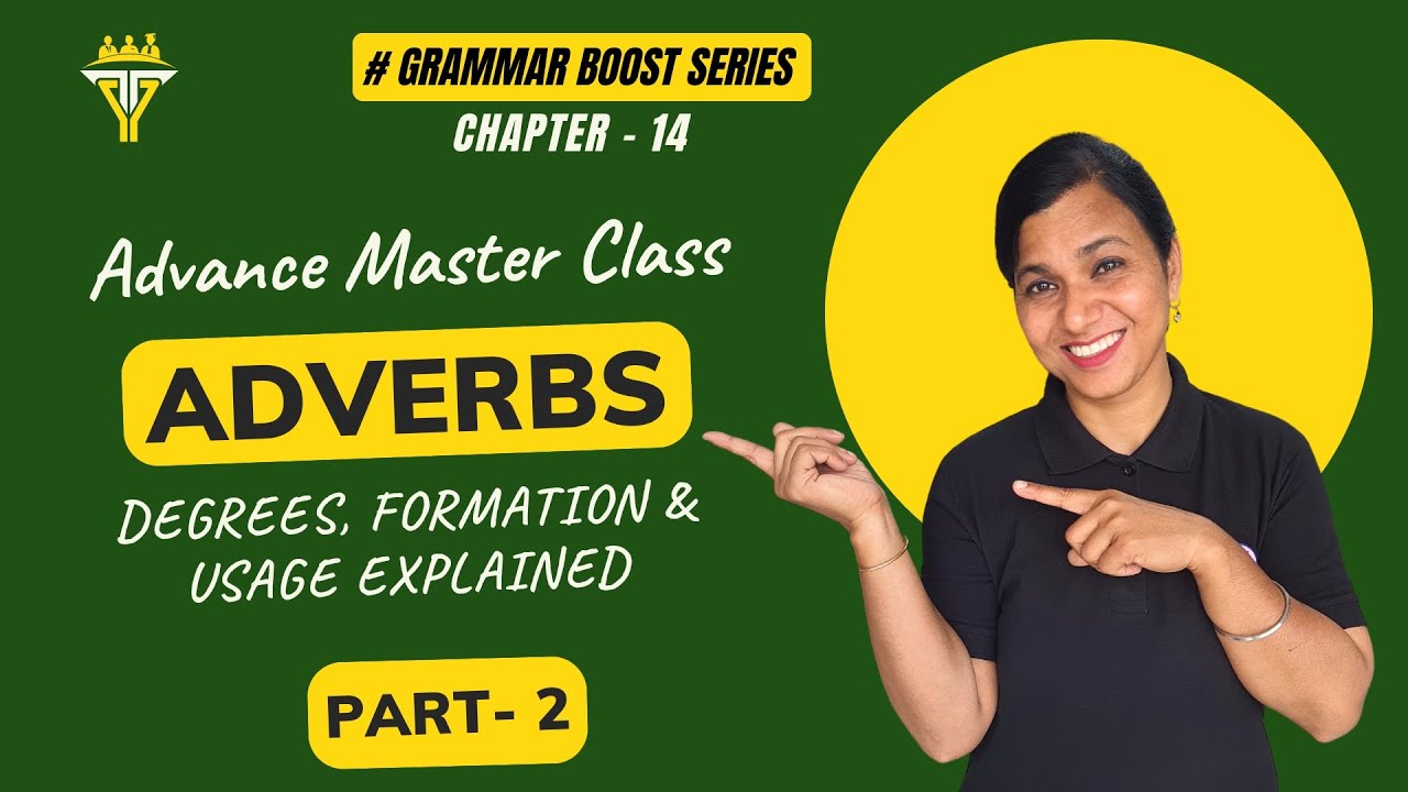 Advanced Adverbs: Degrees, Formation & Usage Explained | Grammar Boost ...