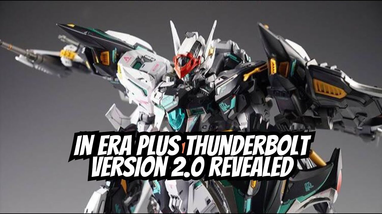 In Era Plus Thunderbolt Version 2.0 Model Kit Reveal - YouTube