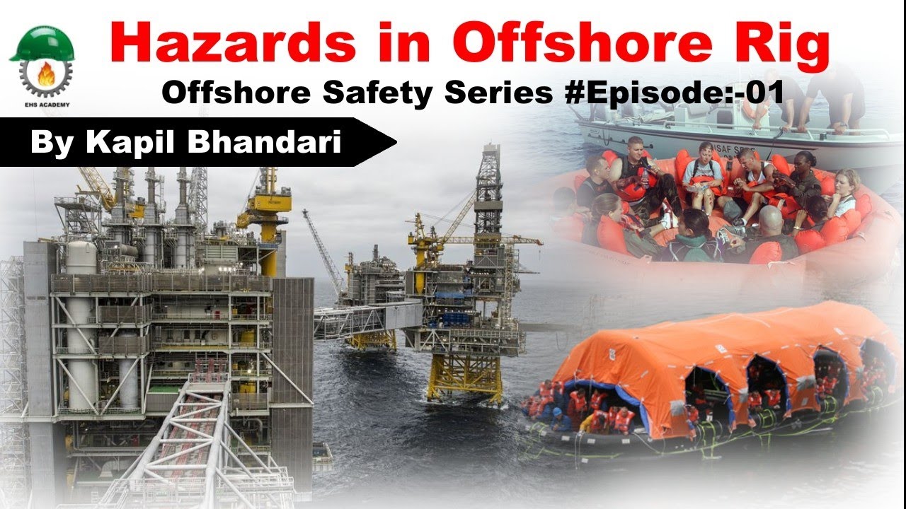 Hazards in Offshore Drilling Rig | Offshore Safety Series | Marine ...