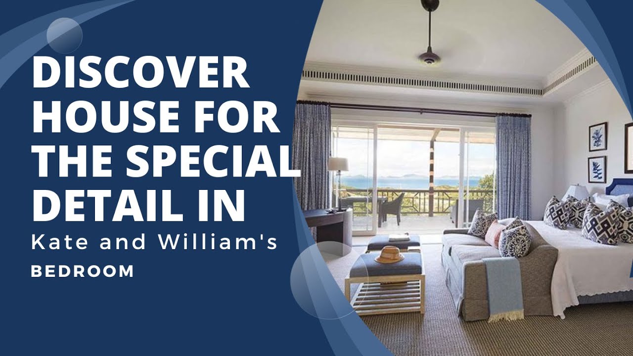 Inside Kate Middleton and Prince William's bedroom with a very special ...