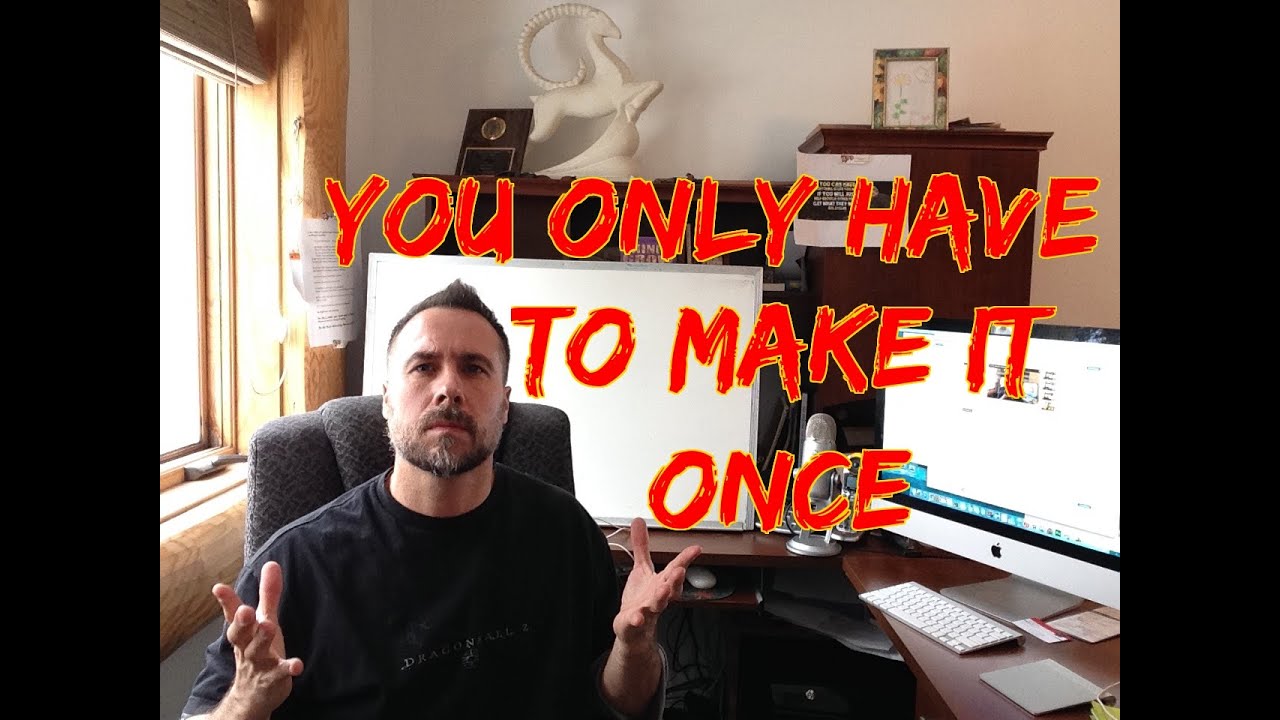 You Only Have to Make it Once - YouTube