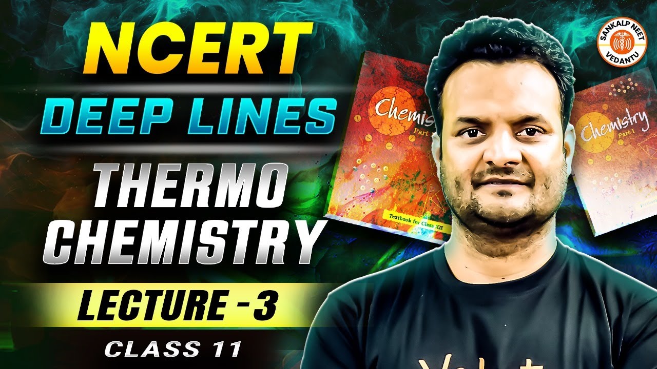 THERMOCHEMISTRY CLASS 11 | NEET NCERT DEEP LINES | COMPLETE NCERT FOR NEET 2025 | BY SARVESH SIR ...