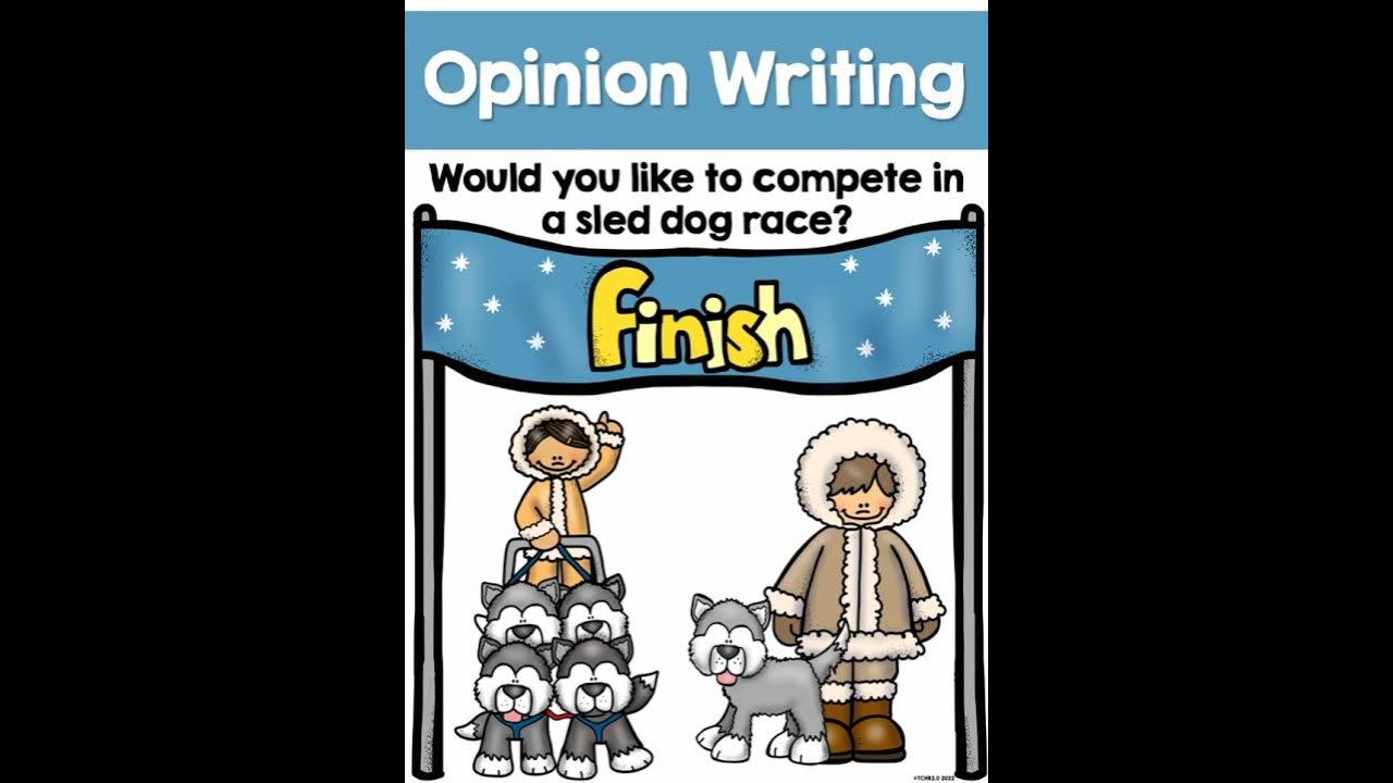 Dog Sled Race? Opinion Writing - YouTube