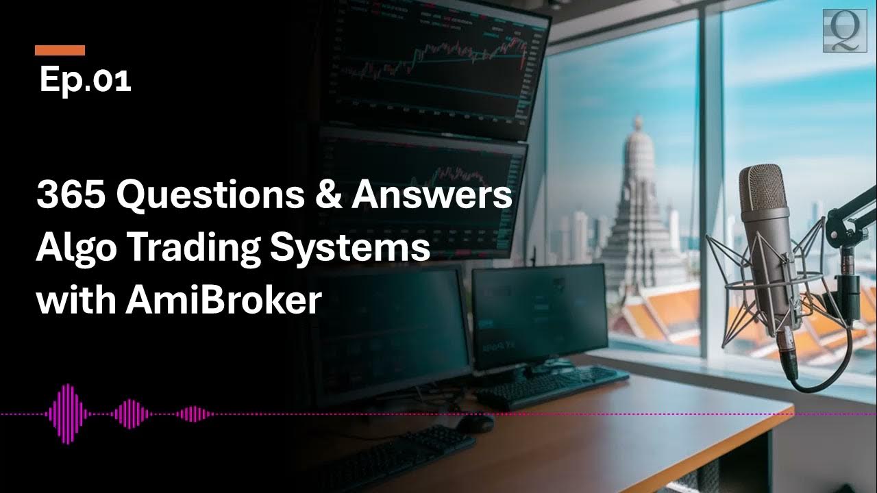 Ep01 365 Questions and Answers Algo Trading Systems with AmiBroker - YouTube