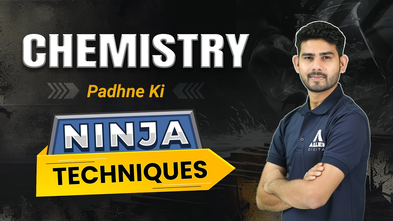 How to Study Chemistry Effectively 🏆 | Ninja Techniques to Study ...