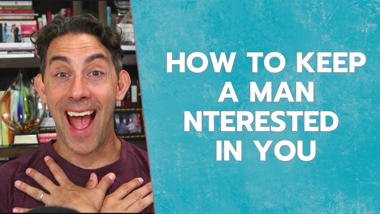 How to Keep a Man Interested in You - YouTube