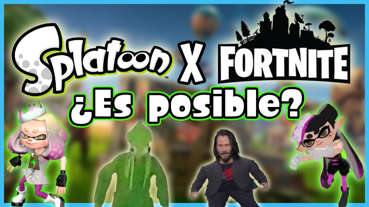 Splatoon X Fortnite ¿Que tan probable es? - YouTube