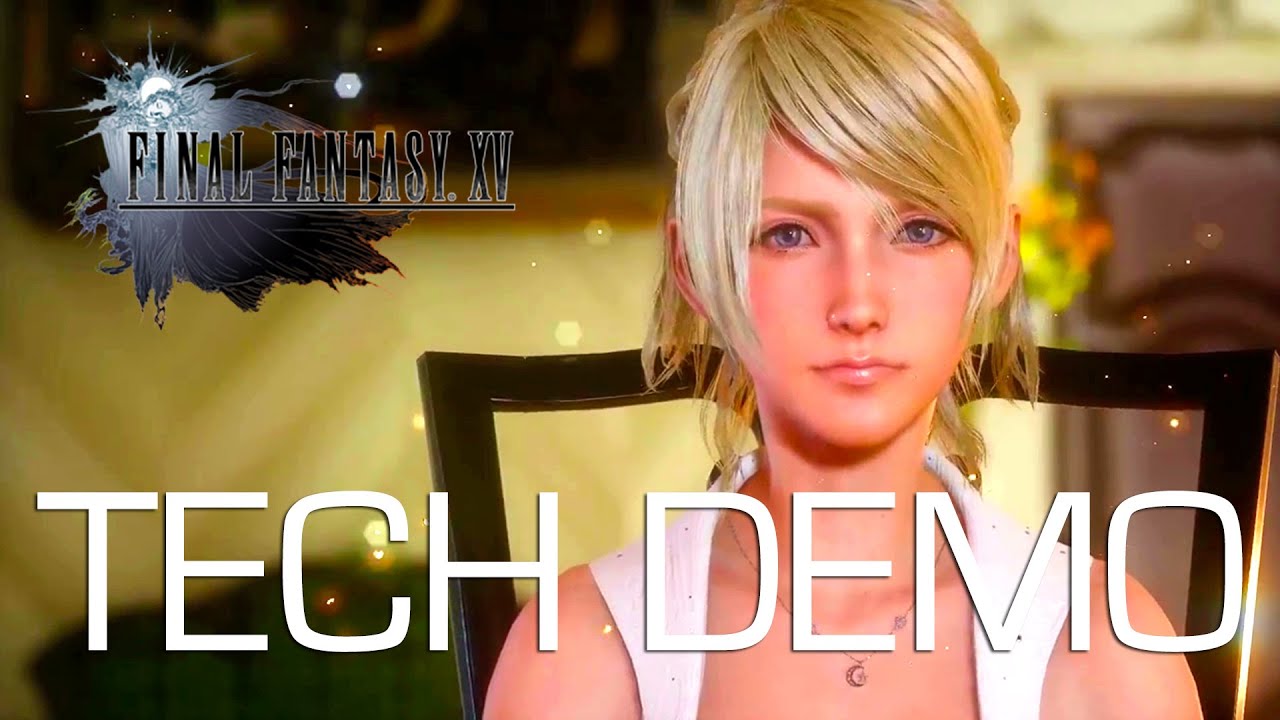 Final Fantasy XV - Official Tech Demo Vol. 1 - YouTube