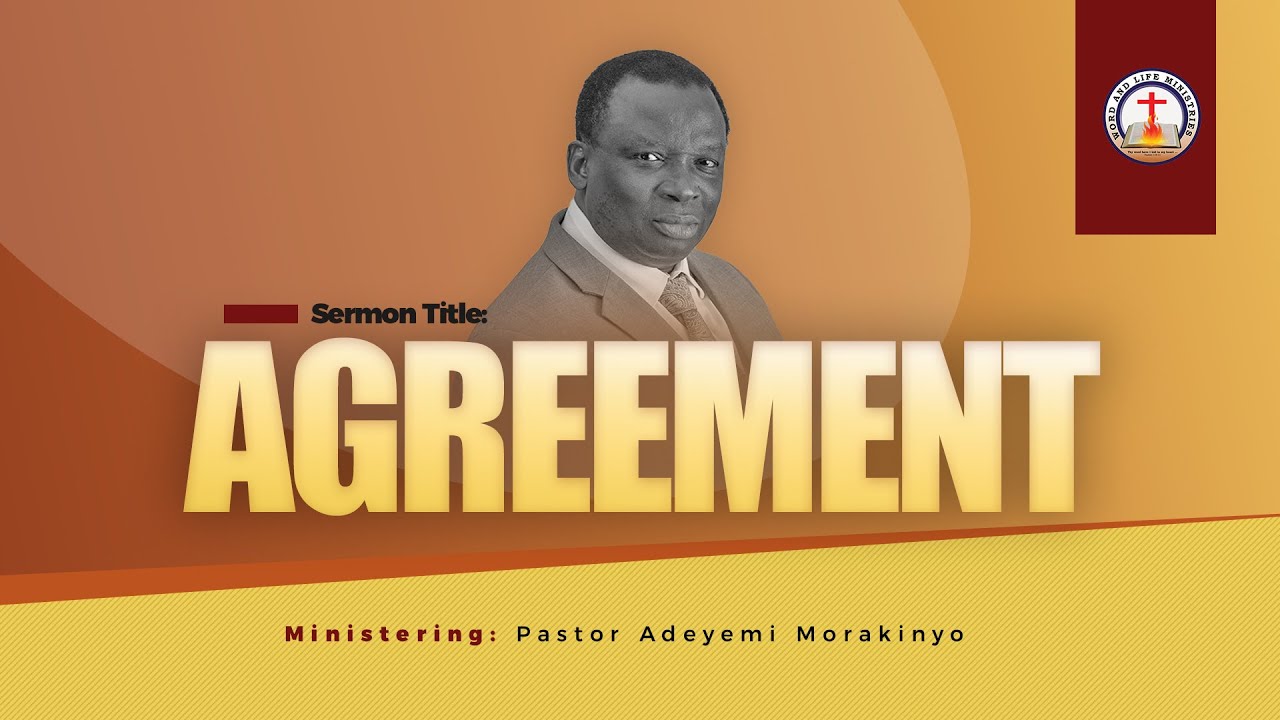 AGREEMENT - Pastor Adeyemi Morakinyo - YouTube
