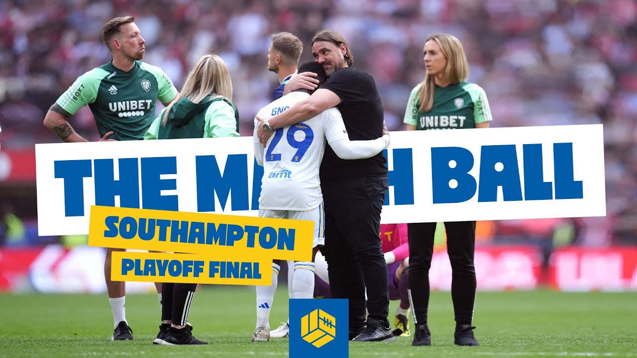 The Match Ball: Leeds United 0-1 Southampton | Playoff Final - YouTube