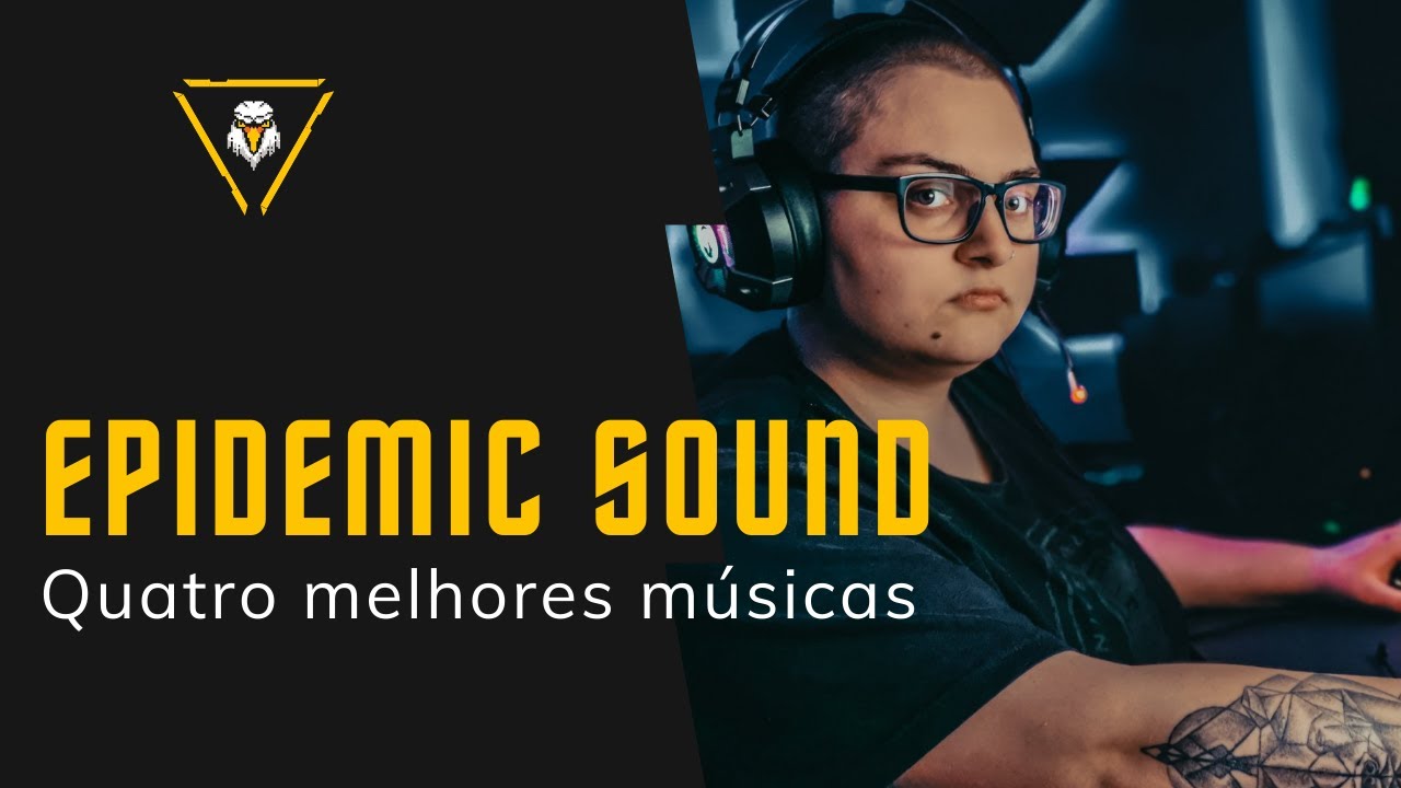 Quatro músicas ( As melhores do Epidemic Sound) - YouTube