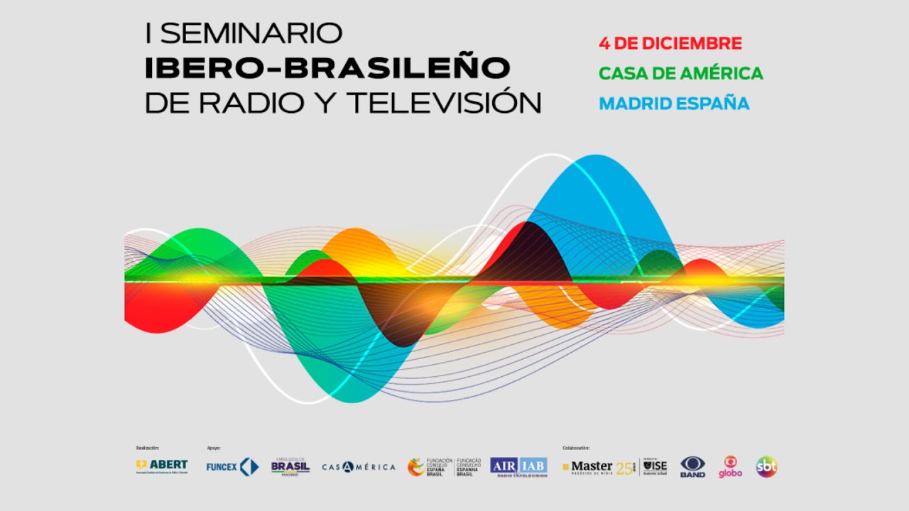 I SEMINARIO IBERO-BRASILEÑO DE RADIO Y TELEVISIÓN - YouTube