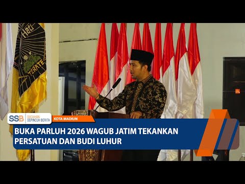 KOTA MADIUN - Buka Parluh 2026 Wagub Jatim Tekankan Persatuan dan Budi Luhur