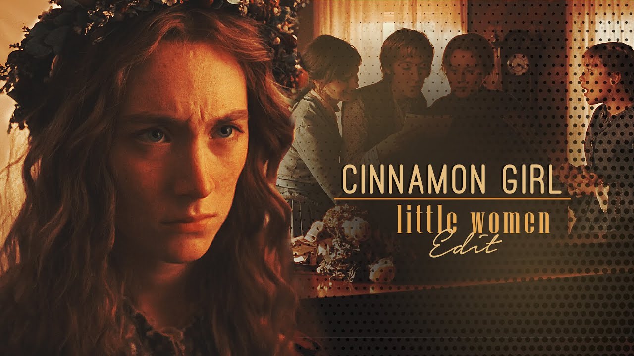 Little Women | Cinnamon Girl - YouTube