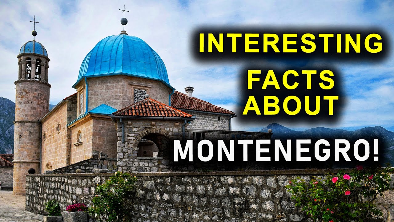 INTERESTING FACTS ABOUT MONTENEGRO! - YouTube
