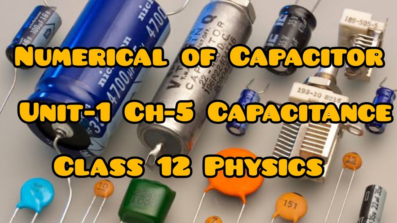 12 Physics unit-1 Numericals of capacitor #capacitor #electrostatics # ...