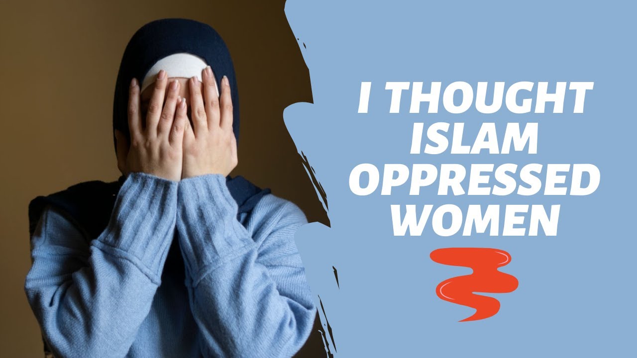 I Always thought Islam Oppressed Women - Larissa Bennett's Convert ...