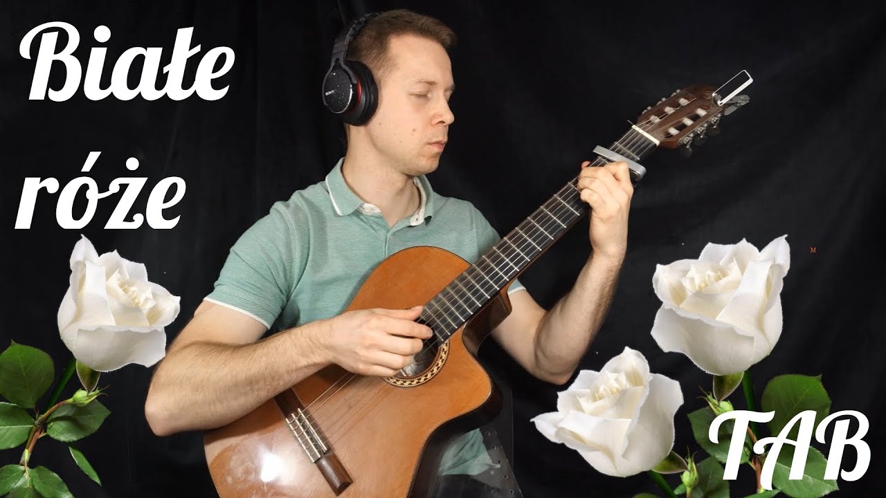Białe róże (Rozkwitały pąki białych róż) | gitara solo fingerstyle TAB ...