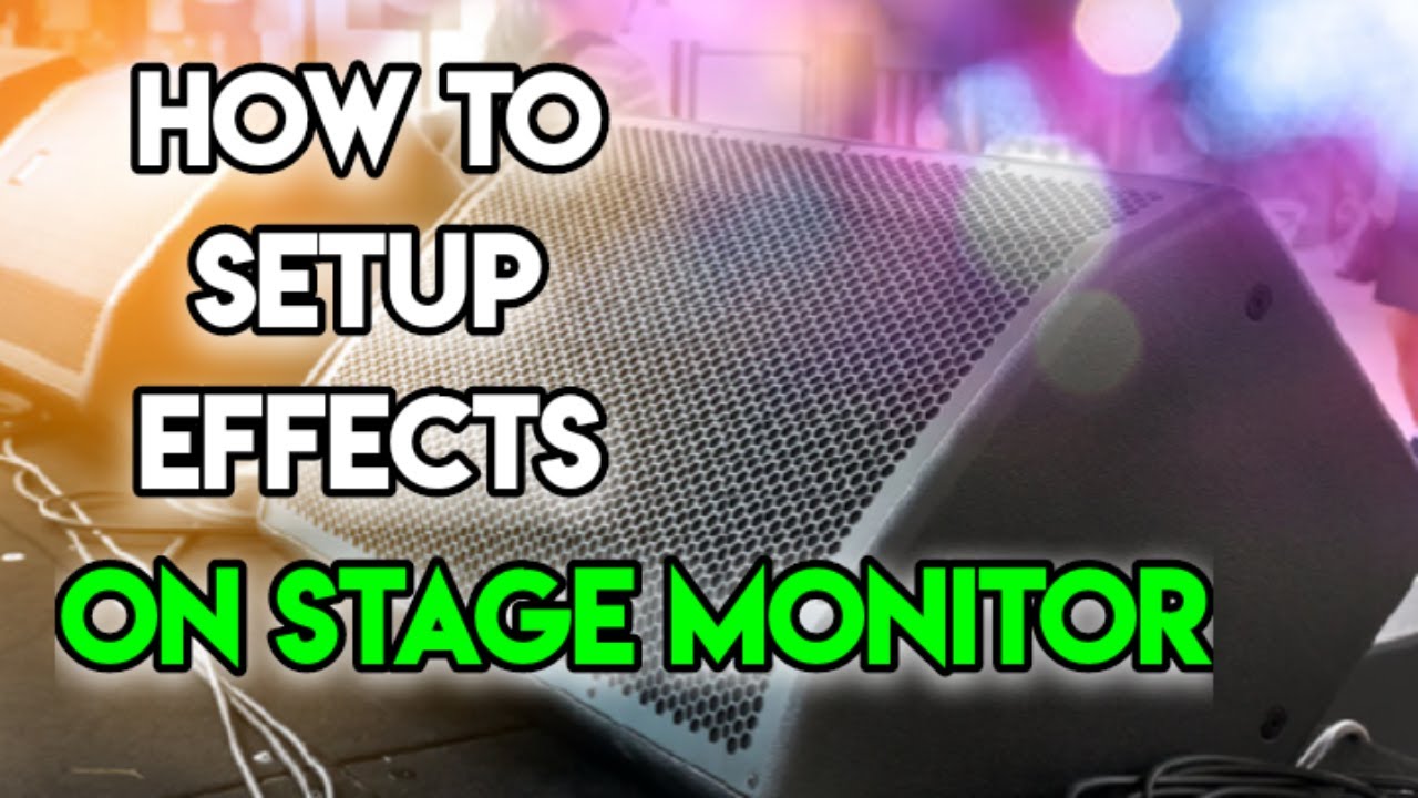 How to setup speaker monitor effects.. From auxiliary output Connection ...