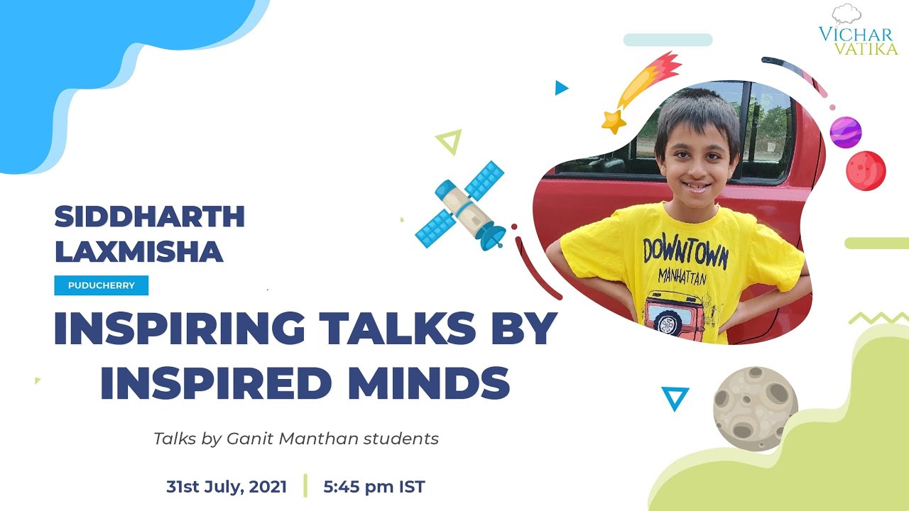Inspiring Talks by Inspired Minds | Siddharth Laxmisha on Physics in ...