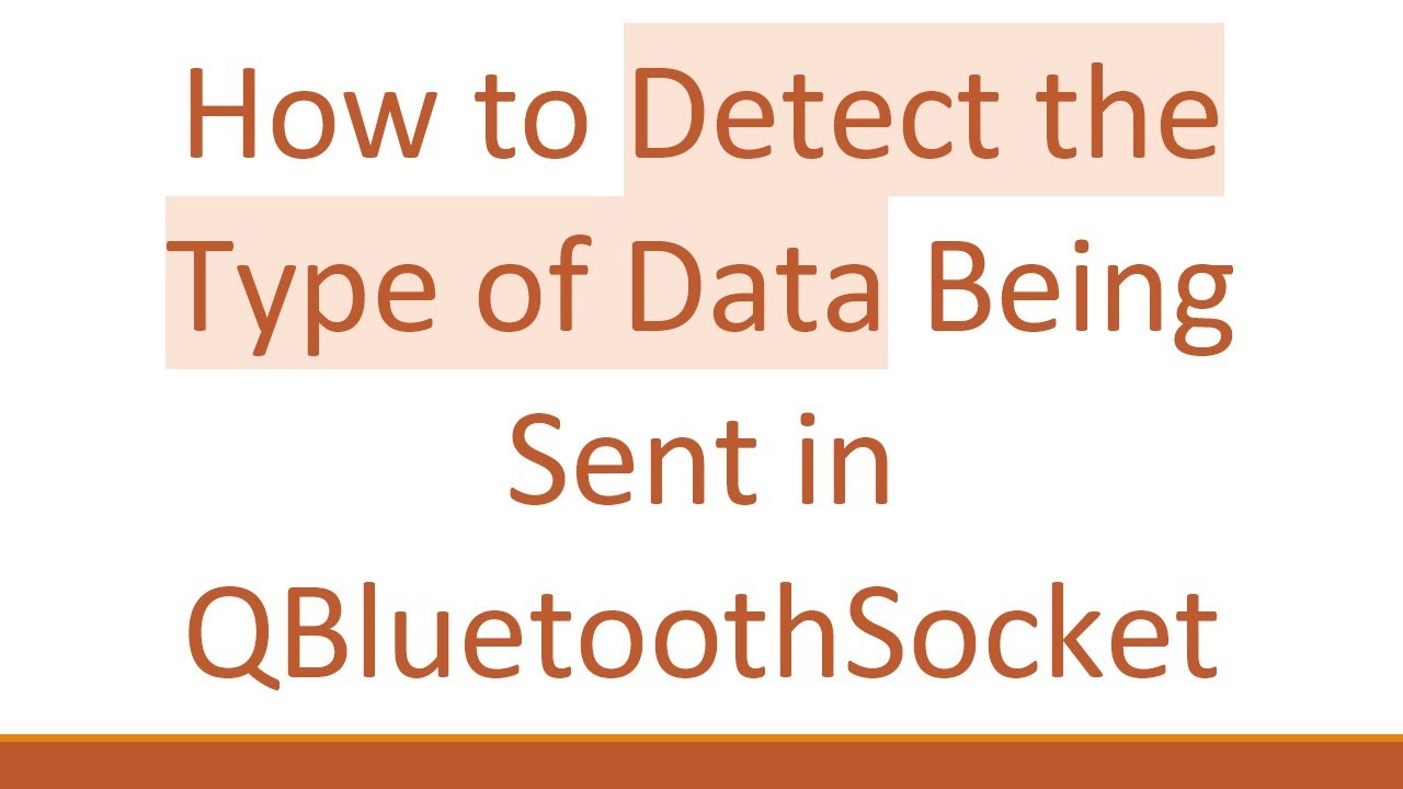 How to Detect the Type of Data Being Sent in QBluetoothSocket - YouTube