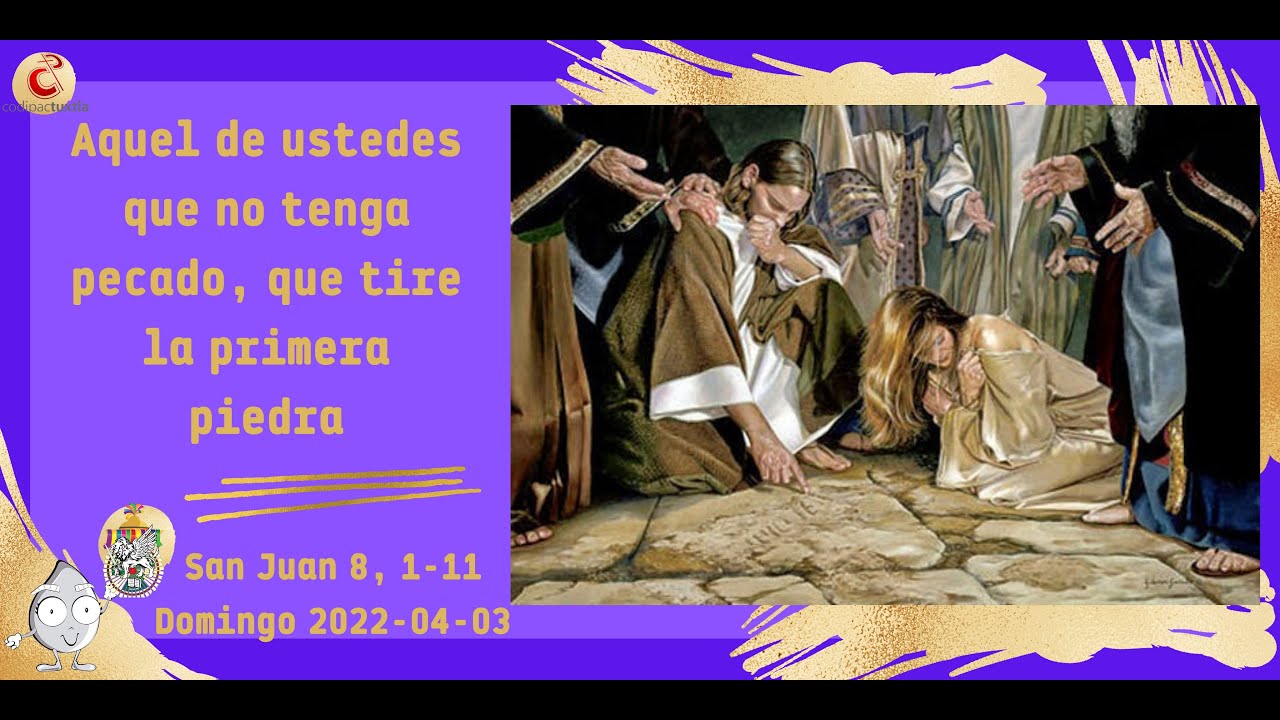 Evangelio del día San Juan 8, 1-11 Domingo 2022-04-03 Mons. Fabio ...