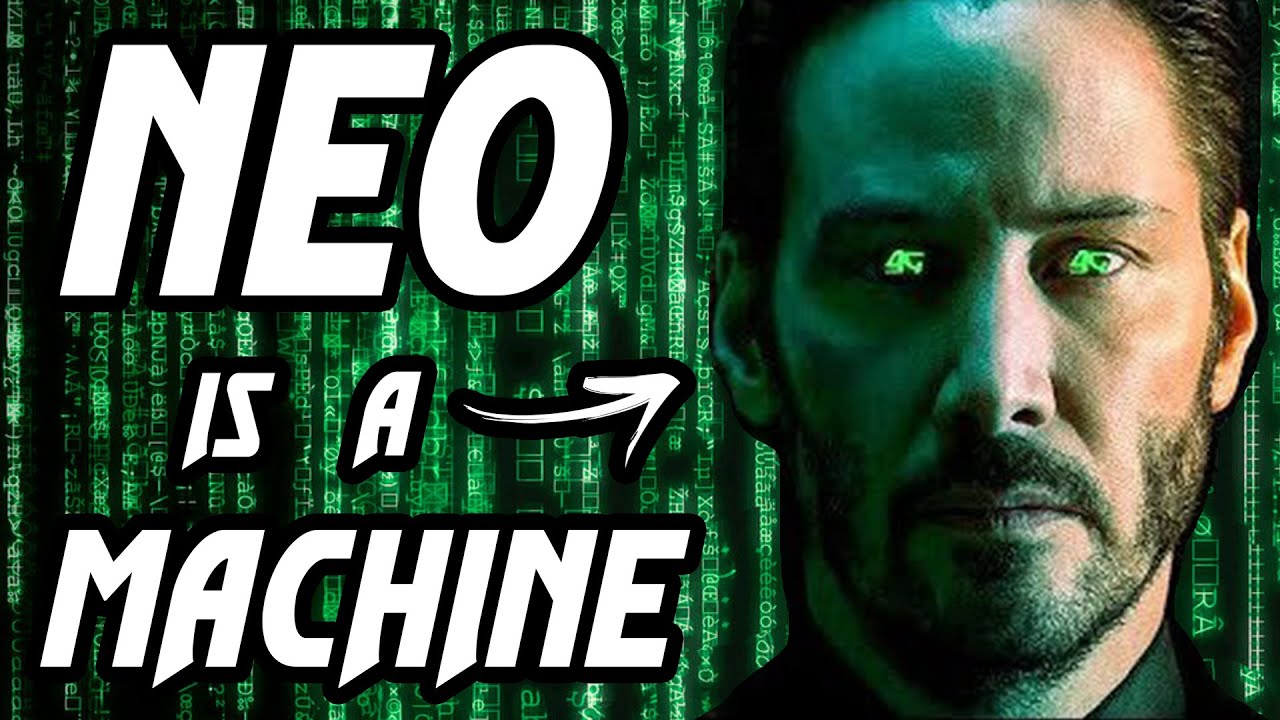 Neo is a Machine - The Matrix Resurrections Theory - YouTube