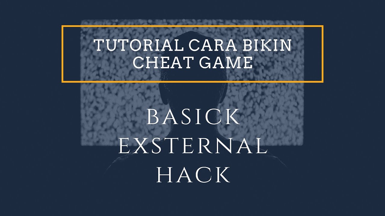 Tutorial dasar cara membuat cheat game (eksternal hack) - YouTube