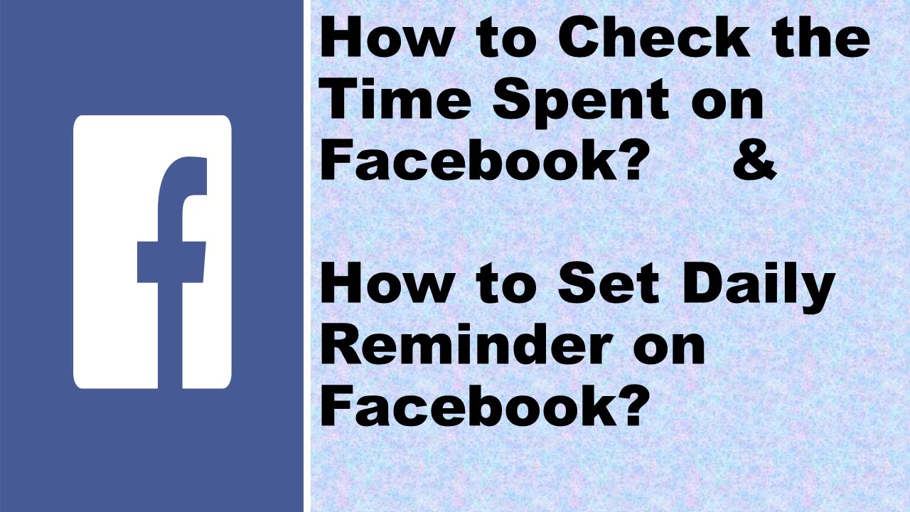 How To Check The Time Spent On Facebook How To Set Daily Reminder On how-to-check-the-time-spent-on-facebook-how-to-set-daily-reminder-on