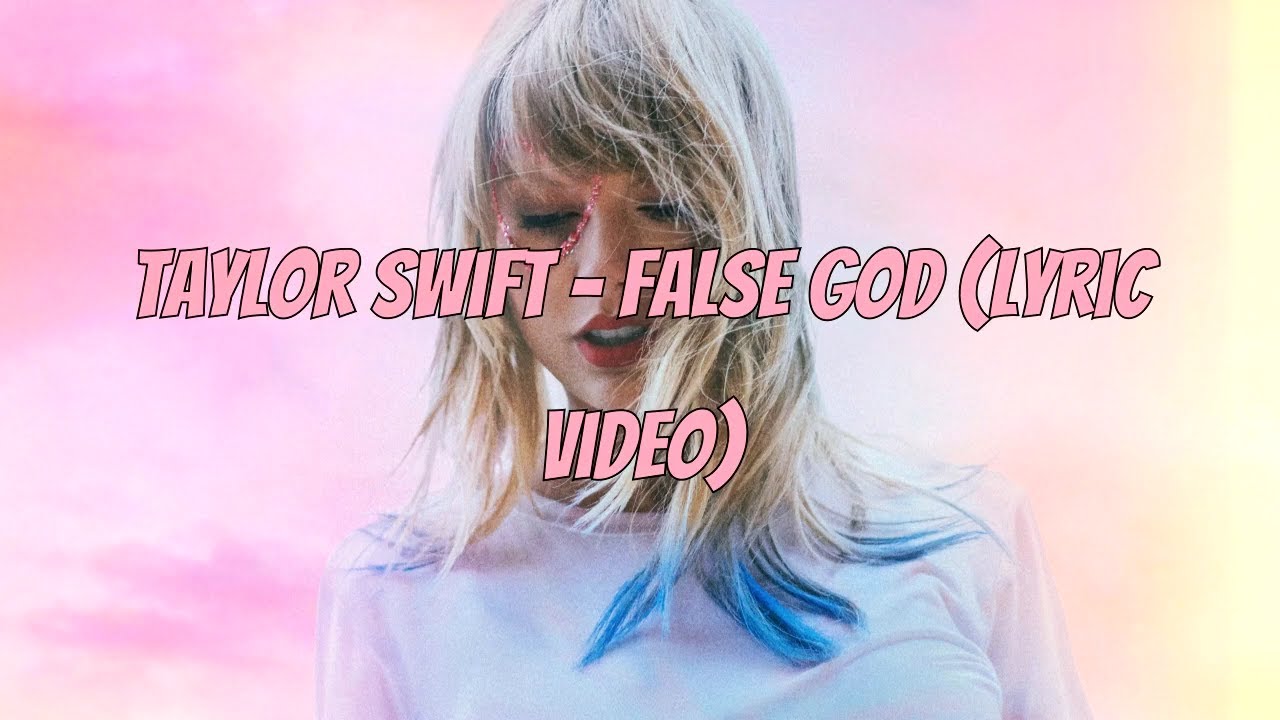 Taylor Swift - False God (Lyric Video) - YouTube