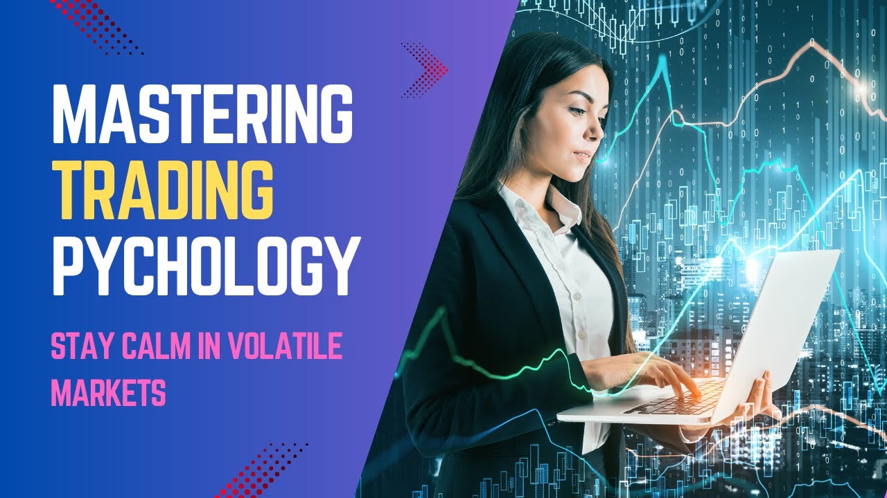 MASTERING TRADING PSYCHOLOGY: MANAGE EMOTIONS IN VOLATILE MARKETS - YouTube