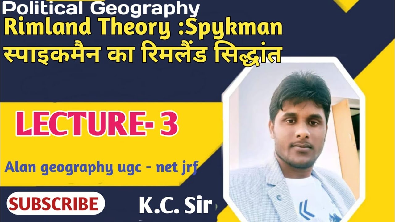 Political Geography ।।Lecture -3।। Rimland Theory : Spykman(रिमलैंड ...