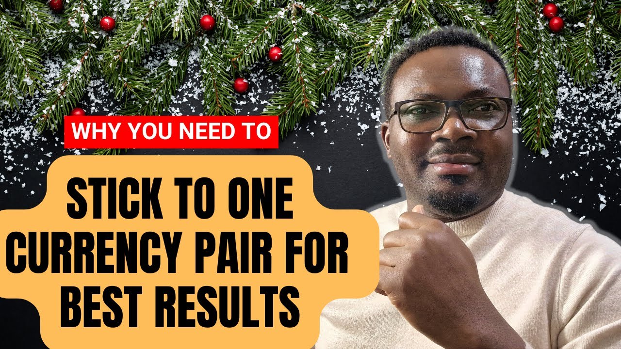STICK TO ONE CURRENCY PAIR FOR BEST RESULTS | DAY TRADING FOR BEGINNERS ...