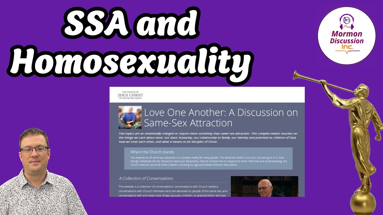 SSA and Homosexuality [Mormon Discussion 079] - YouTube