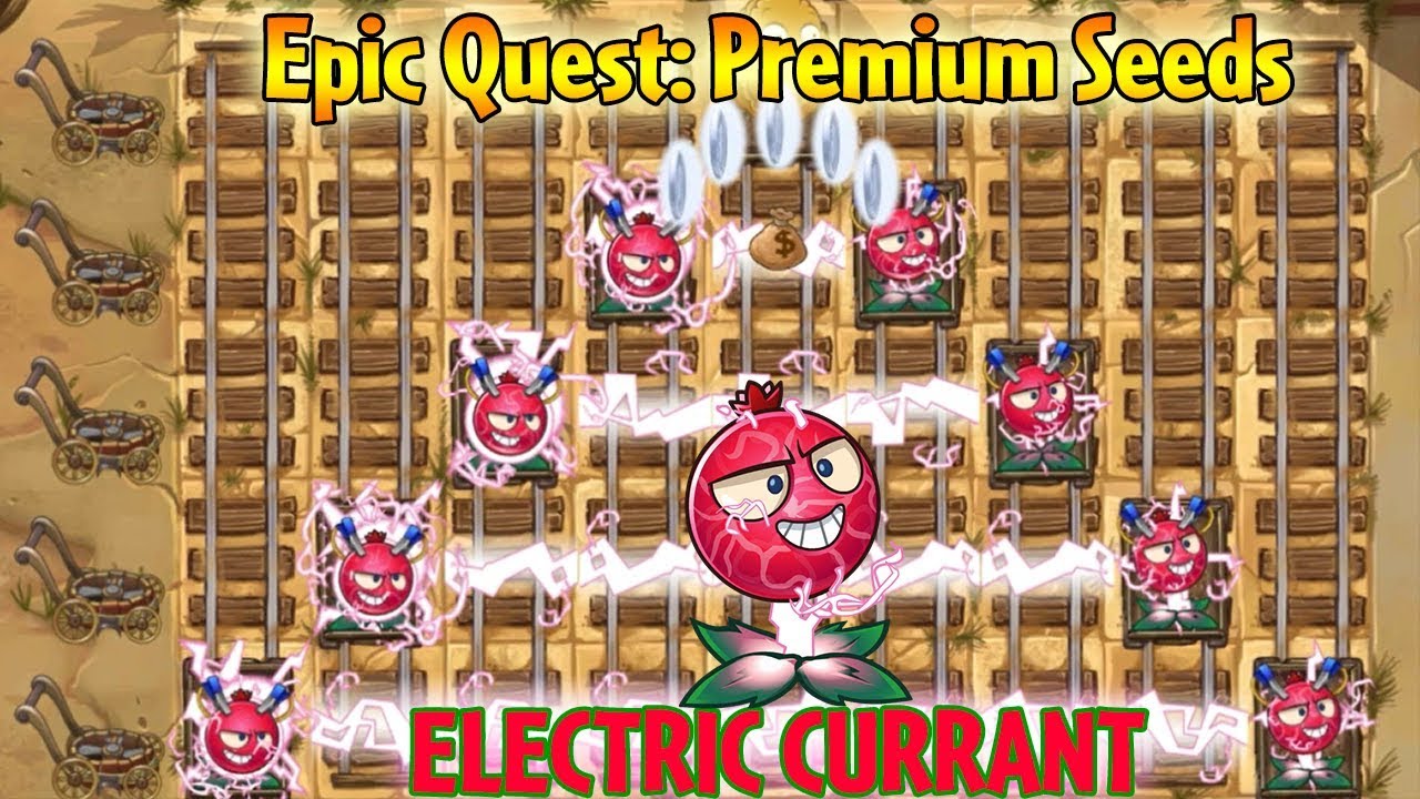Plants vs. Zombies 2 - Epic Quest: Premium Seeds - Electric Currant ...