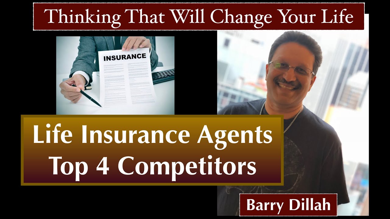 Life Insurance Agents Top 4 Competitors - YouTube