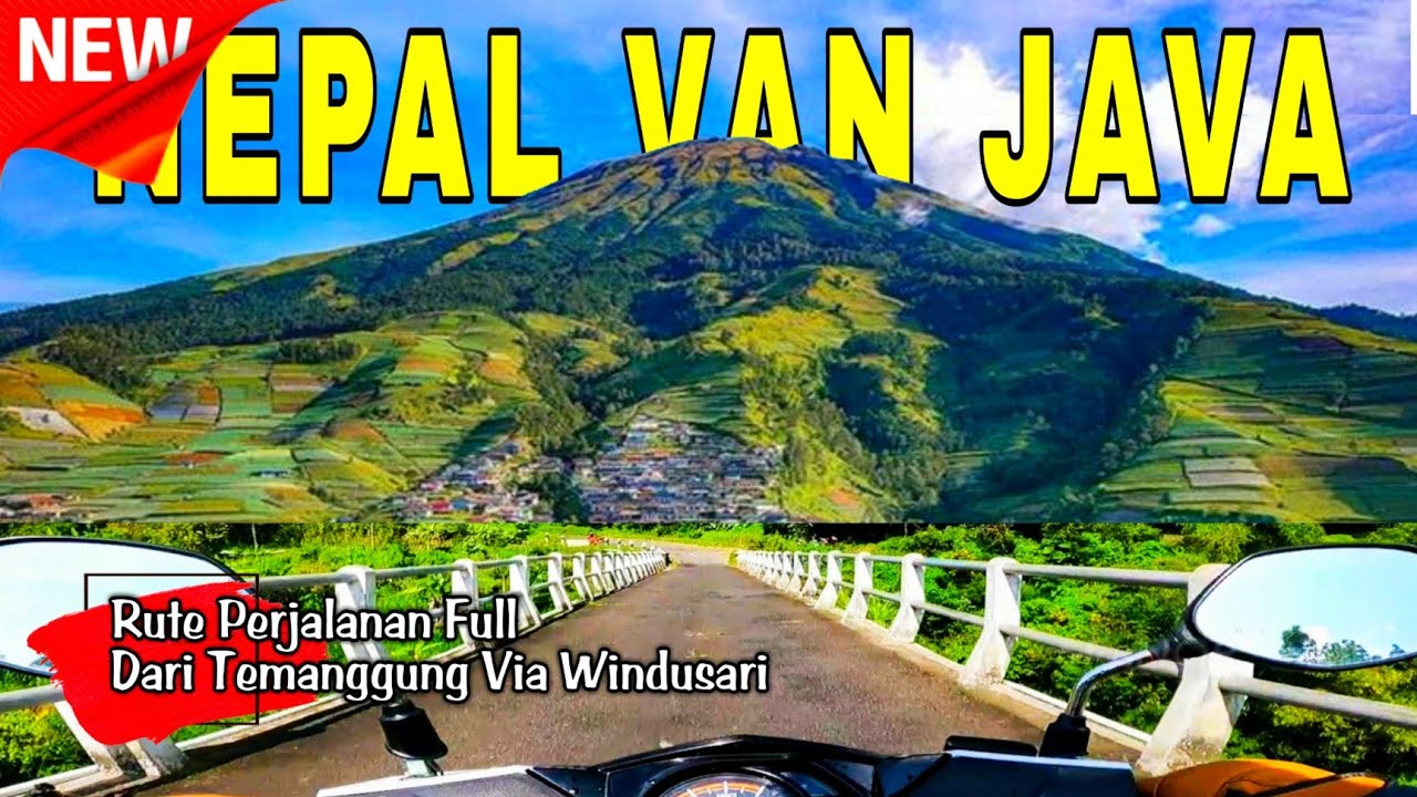 Rute Lengkap Menuju Nepal Van Java 2022 Dari Tembarak Temanggung - YouTube