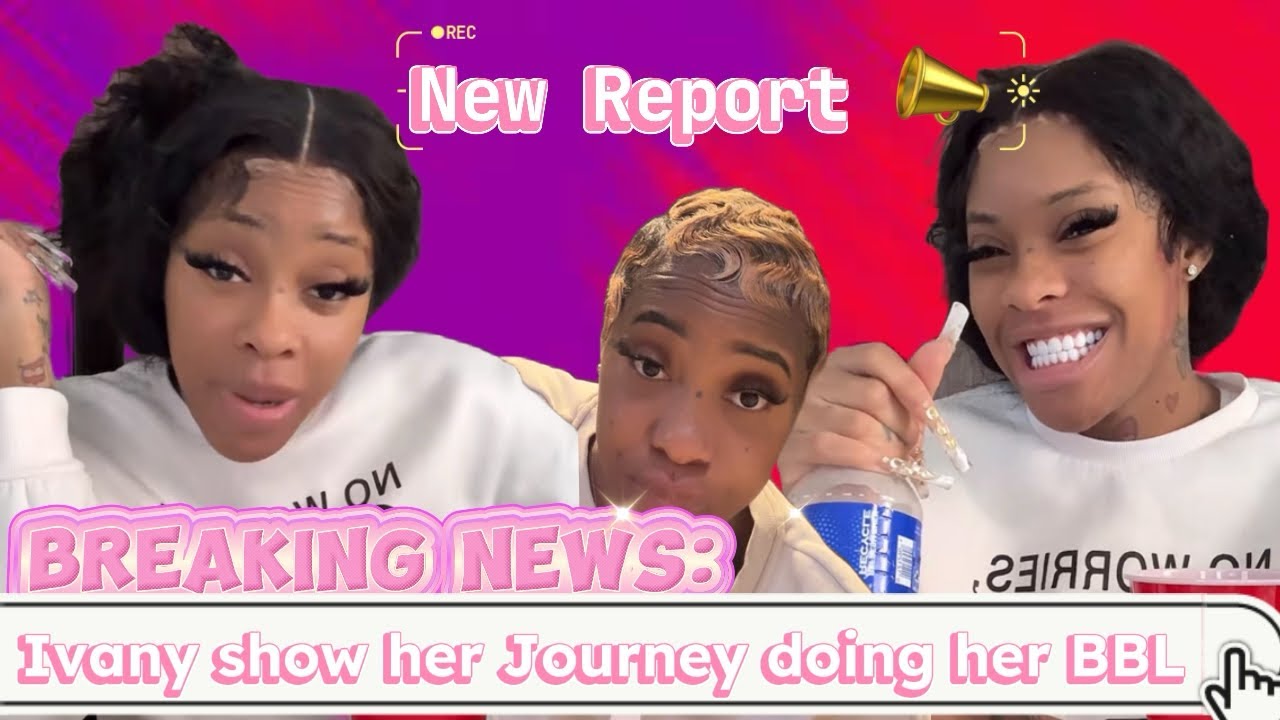 Ivany show her Journey doing her BBL MUST WATCH 😈😱💀 - YouTube