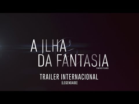 A Ilha da Fantasia | Trailer Internacional Legendado | Em breve nos cinemas